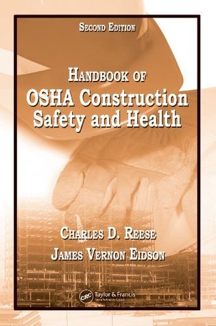 Handbook of OSHA Construction Safety and Health by Charles D. Reese ...