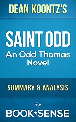 Saint Odd: An Odd Thomas Novel by Dean Koontz | Summary & Analysis by ...