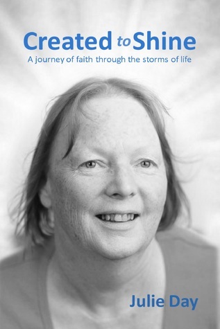 Created to Shine: A journey of faith through the storms of life by ...