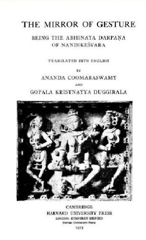 The mirror of gesture, being the Abhinaya darpana of Nandikeśvara by ...