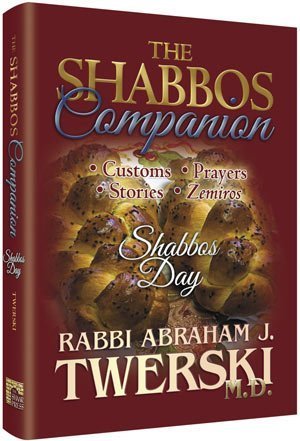 The Shabbos Companion: Shabbos Day by Abraham J. Twerski | Goodreads