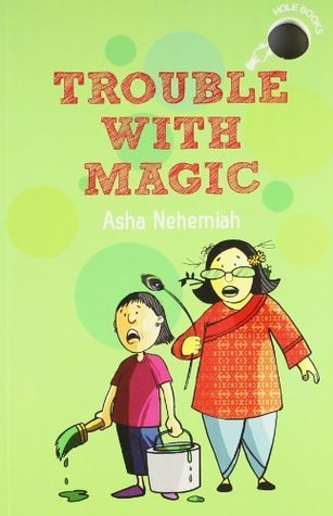 Trouble with Magic by Asha Nehemiah | Goodreads
