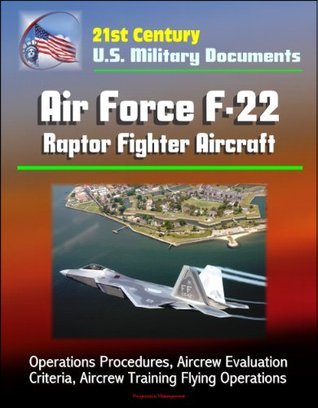 21st Century U.S. Military Documents: Air Force F-22 Raptor Fighter ...