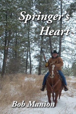 Springer's Heart by Bob Manion | Goodreads