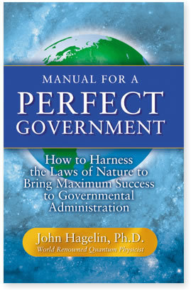 Manual for a Perfect Government by John Hagelin | Goodreads