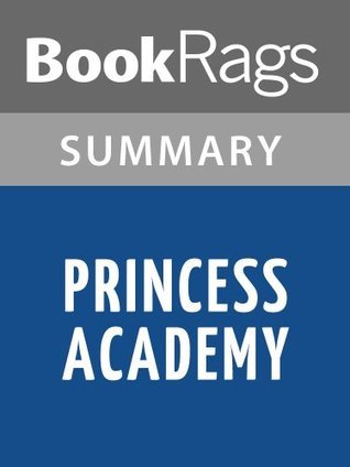 Summary & Study Guide Princess Academy by Shannon Hale by BookRags ...