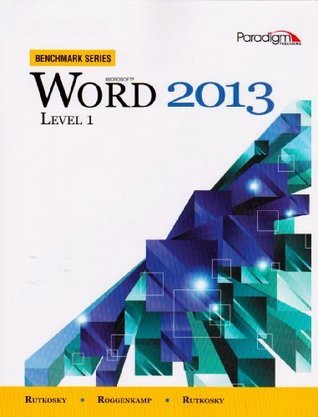 Benchmark Microsoft Word 2013 Level 1 Text With Data Files Cd by Nita ...