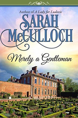 Merely a Gentleman by Sarah McCulloch | Goodreads