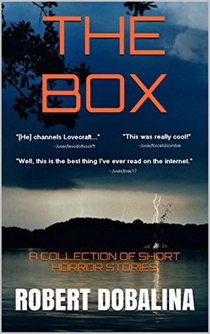 The Box: A Collection of Short Horror Stories by ROBERT DOBALINA ...