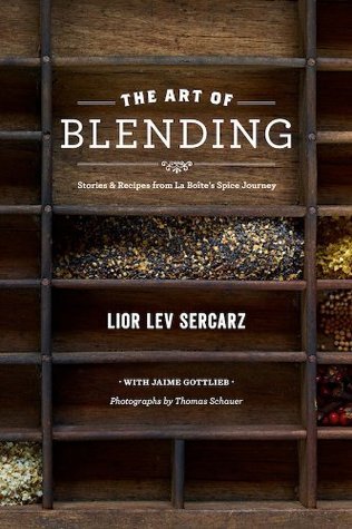 The Art of Blending by Lior Lev Sercarz | Goodreads
