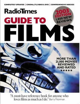 "Radio Times" Guide to Films: 2003 by Radio Times | Goodreads