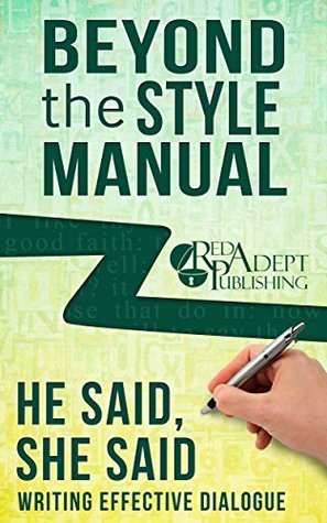 He Said, She Said: Writing Effective Dialogue by Laura E. Koons | Goodreads