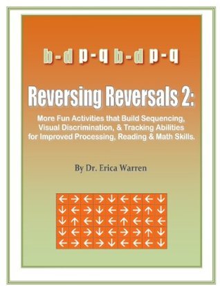 Dyslexia - Reversing Reversals 2 by Erica Warren | Goodreads