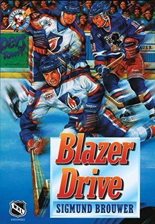 Blazer Drive (Hockey #5) by Sigmund Brouwer | Goodreads