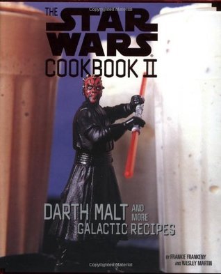 The Star Wars Cookbook II: Darth Malt and More Galactic Recipes by ...