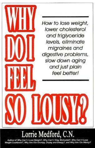 Why Do I Feel so Lousy? by Lorrie C.N. Medford | Goodreads