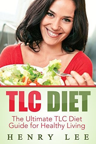 TLC Diet: A Review and Beginner's Step-by-Step Overview with Recipes by ...