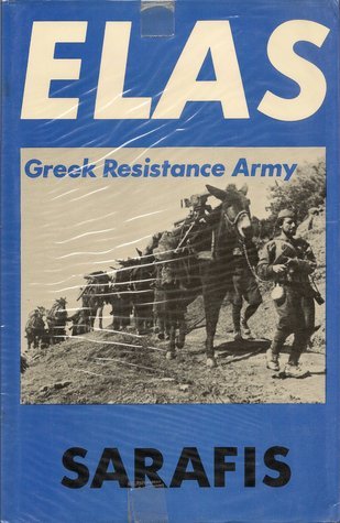 ELAS - Greek Resistance Army by Stefanos Sarafis | Goodreads