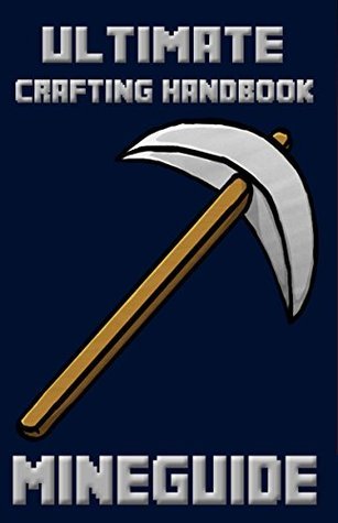 Minecraft: Ultimate Crafting Handbook (Ultimate Minecraft Guides - by ...