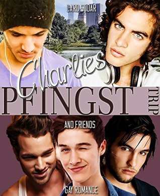 Charlie & Friends : Pfingst-Trip (Rund um Charlies Welt 6) by Caro ...