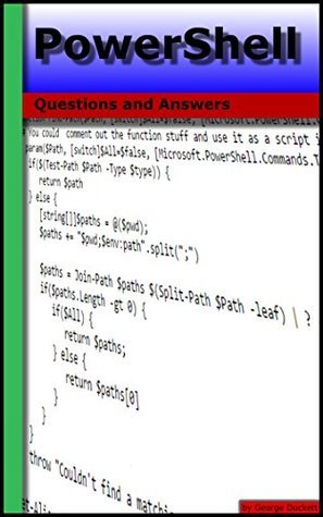 PowerShell: Questions and Answers by George Duckett | Goodreads