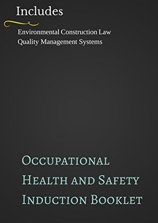 Induction Booklet: Occupational Health and Safety: Includes ...