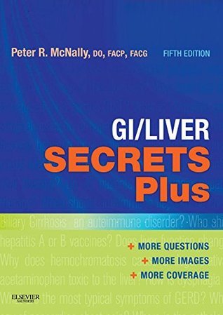 GI/Liver Secrets Plus: GI/Liver Secrets Plus E-Book by Peter R. McNally ...