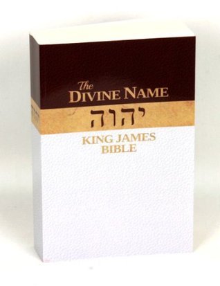 Divine Name King James Bible by Divine Name Publishers | Goodreads
