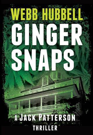 Ginger Snaps (Jack Patterson, #2) by Webb Hubbell | Goodreads