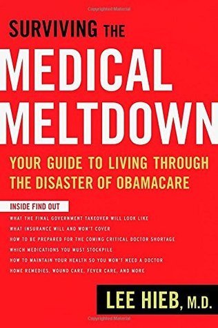 Your Guide to Living Through the Disaster of Obamacare Surviving the ...
