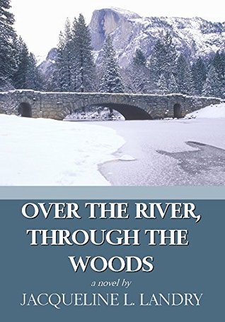 Over the River, Through the Woods: Book I of the Pacific Northwest ...