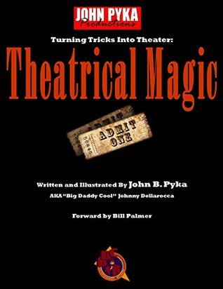 Theatrical Magic Omnibus Edition: Turning Tricks Into Theater by John ...