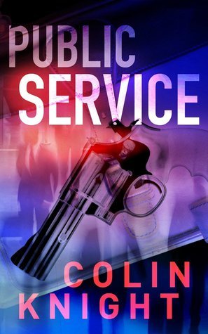 Public Service by Colin Knight | Goodreads