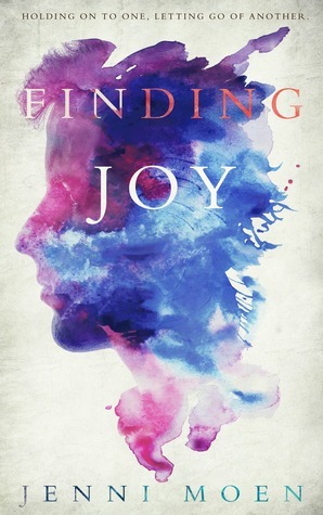 Finding Joy (Joy, #2) by Jenni Moen | Goodreads