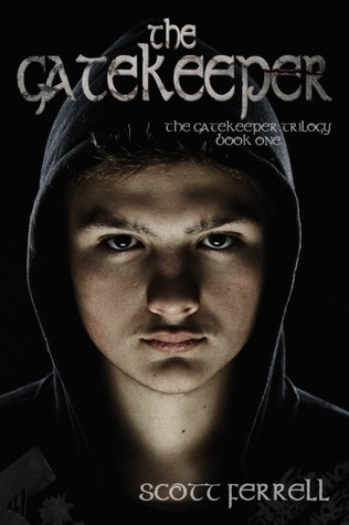 The Gatekeeper (The Gatekeeper Trilogy, #1) by Scott Ferrell | Goodreads