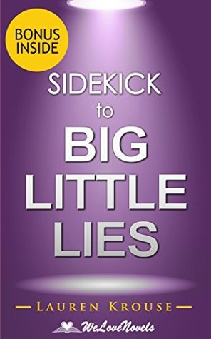 Sidekick - Big Little Lies: by Liane Moriarty by Lauren Krouse | Goodreads