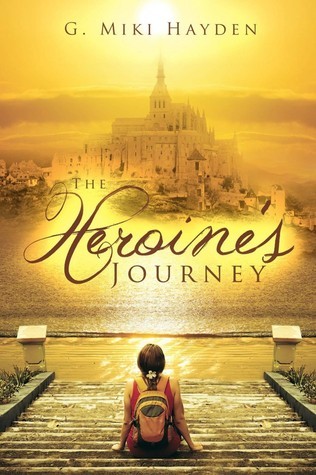 The Heroine's Journey by G. Miki Hayden | Goodreads