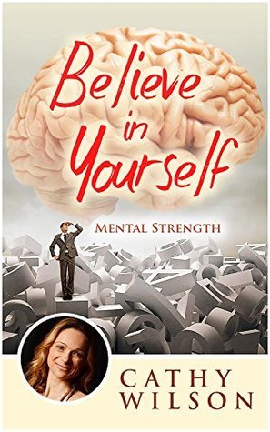 Believe in Yourself: Mental Strength: Believe in Yourself Books ...