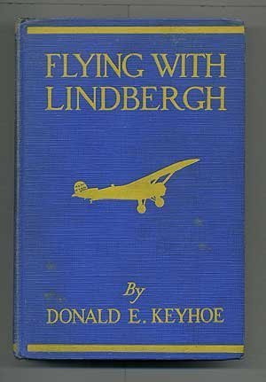 Flying with Lindbergh by Donald Edward Keyhoe | Goodreads