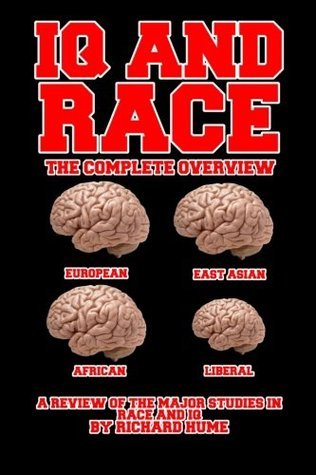 IQ and Race: The Complete Overview by Richard Hume | Goodreads