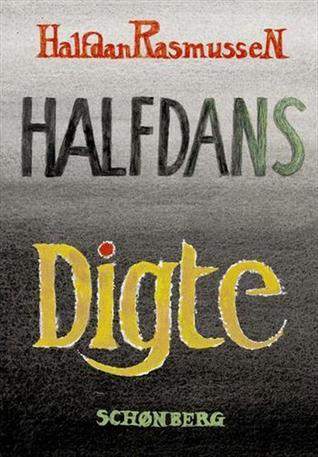 Halfdans digte by Halfdan Rasmussen | Goodreads