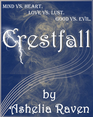 Crestfall (Book 1 of the Crestfall Saga) by Ashelia Raven | Goodreads