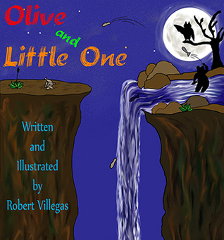 Olive and Little One by Robert Villegas | Goodreads