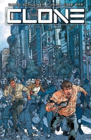 Clone Volume 1 by David Schulner | Goodreads