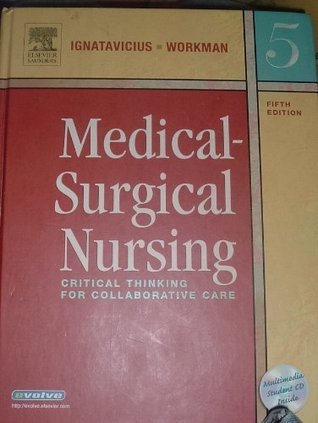 Medical-Surgical Nursing: Critical Thinking for Collabarative Care ...