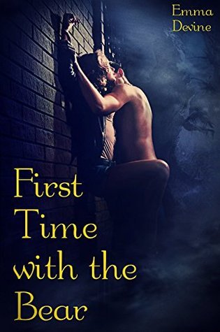 First Time with the Bear by Emma Devine | Goodreads