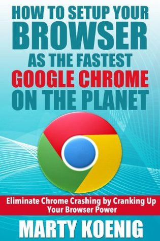How to Setup Your Browser as the FASTEST GOOGLE CHROME on the Planet ...
