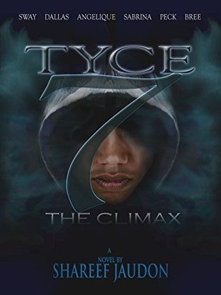 TYCE 7: The Climax (The Tyce Series) by SHAREEF 4.9 | Goodreads