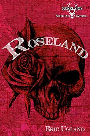 Roseland: Series One Complete by Eric Ugland | Goodreads