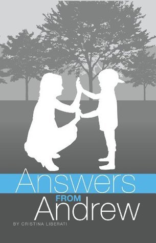 Answers From Andrew by Cristina Liberati | Goodreads